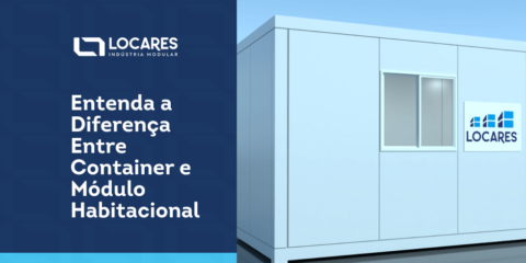 Entenda a diferença entre container e módulo habitacional - Locares ...